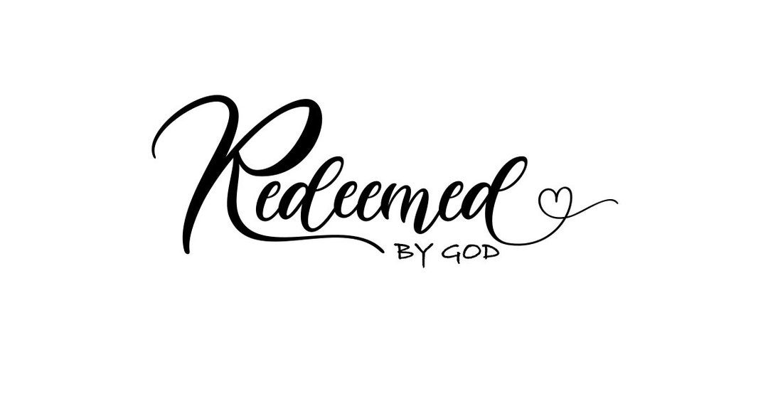 Redeemed by God Christian Iron on Vinyl Decal Transfers for T-shirts ...