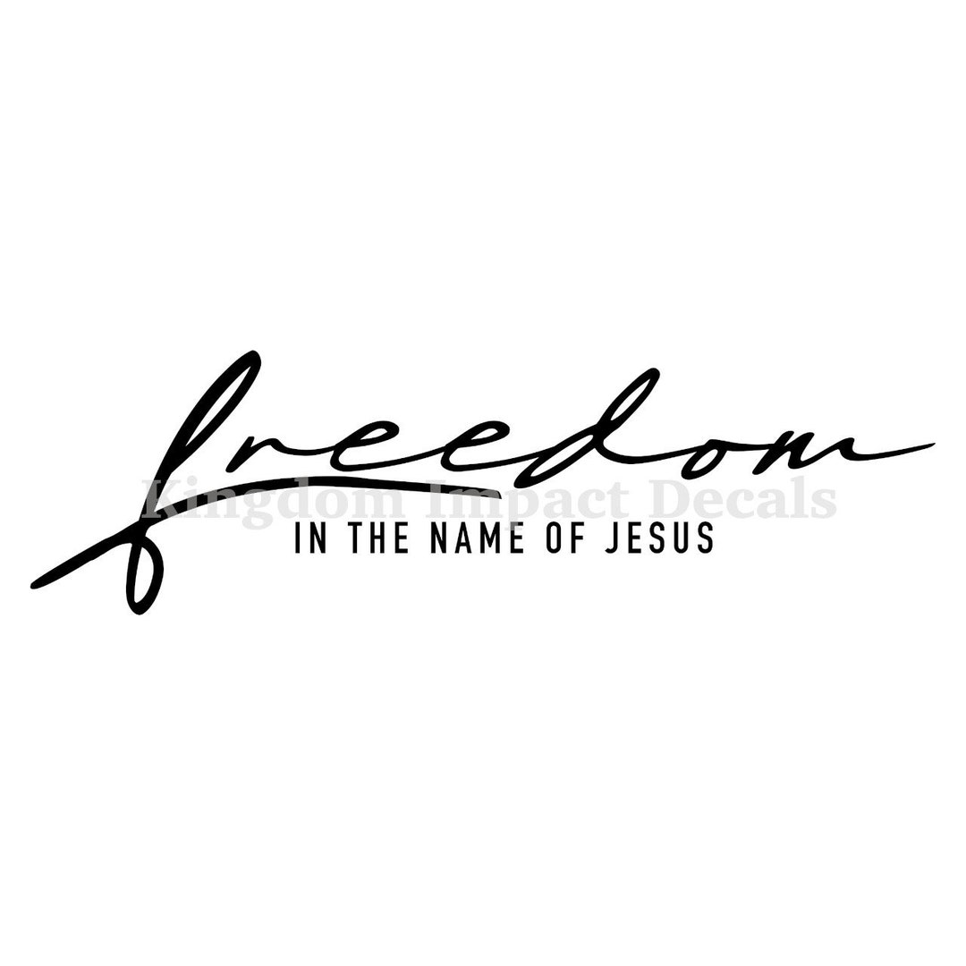 Freedom in the Name of Jesus Christian Iron on Vinyl Decal Transfers ...