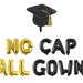 Graduation Decorations, No Cap All Gown Balloon Banner, Graduation ...
