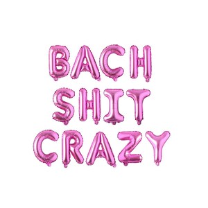 Bach Shit Crazy Bachelorette Party Decor Balloon Banner, Bachelorette ...