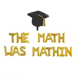 Graduation Party Decorations, the Math Was Mathin Graduation Balloons ...