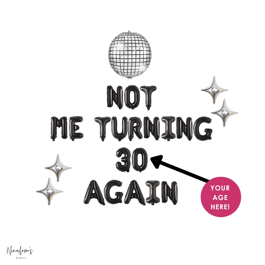 Birthday Decorations, Not Me Turning 30 Again Balloon Banner, Turning ...