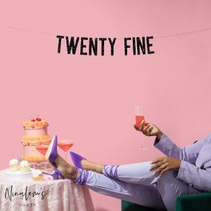 25th Birthday Decorations, Twenty Fine Banner, Birthday Decor, 25th ...