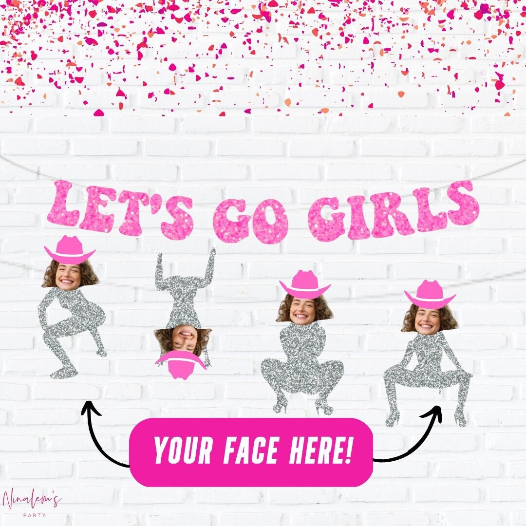 Space Cowgirl Bachelorette Sign, Lets Go Girls Banner, Twerk Face ...