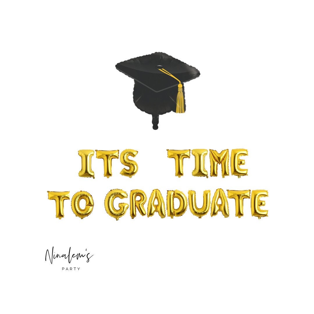 Graduation Party Decorations, Its Time to Graduate Balloon Banner ...