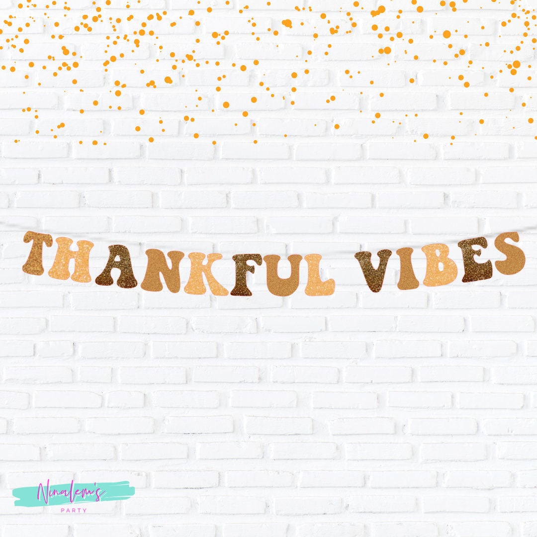 Thanksgiving Decorations, Thankful Vibes Banner, Friendsgiving Decor ...