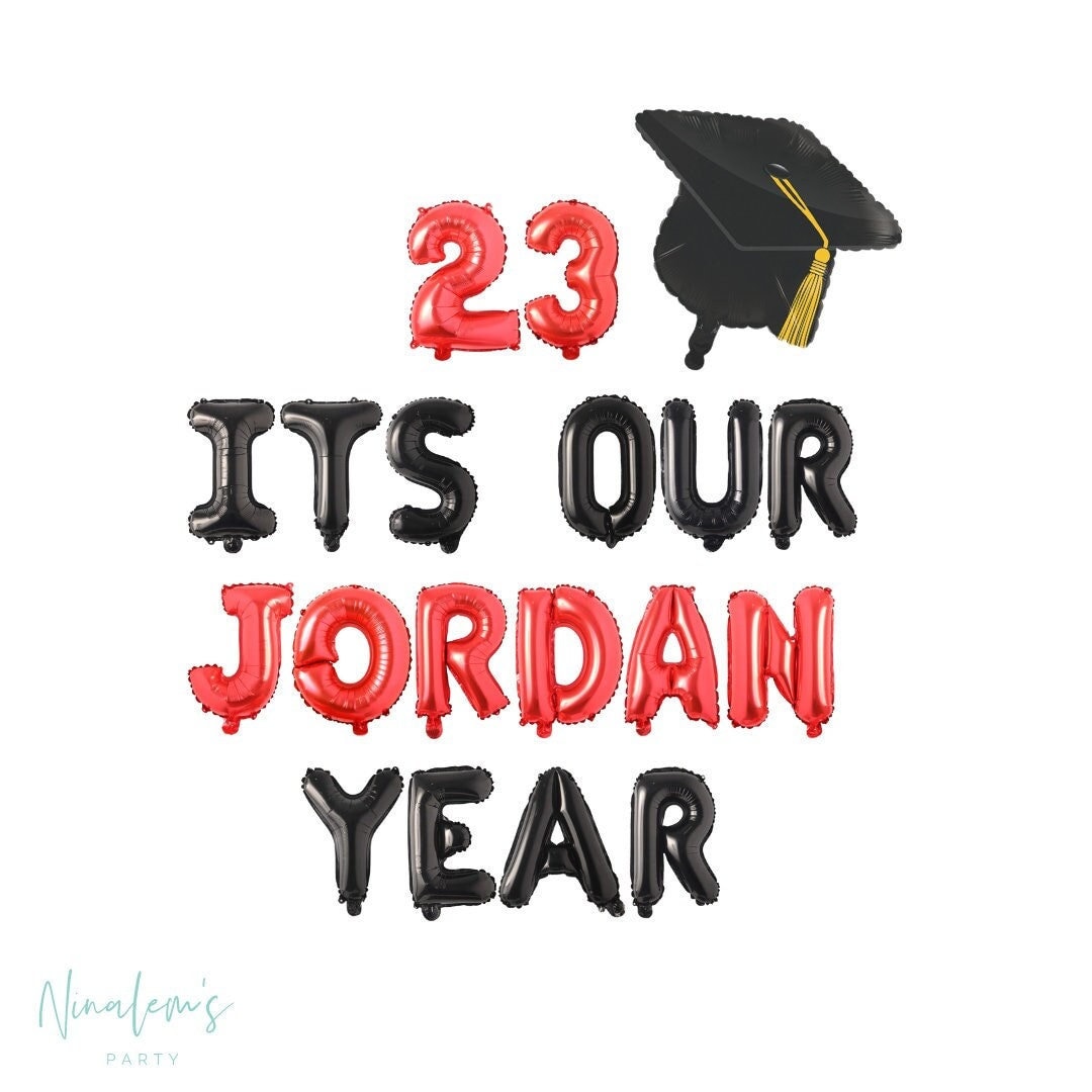Class of 2023 Graduation Decorations, 23 Its Our Jordan Year Balloon ...