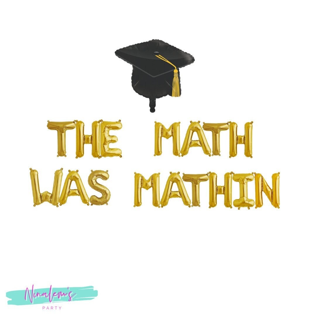 Graduation Party Decorations, the Math Was Mathin Graduation Balloons ...