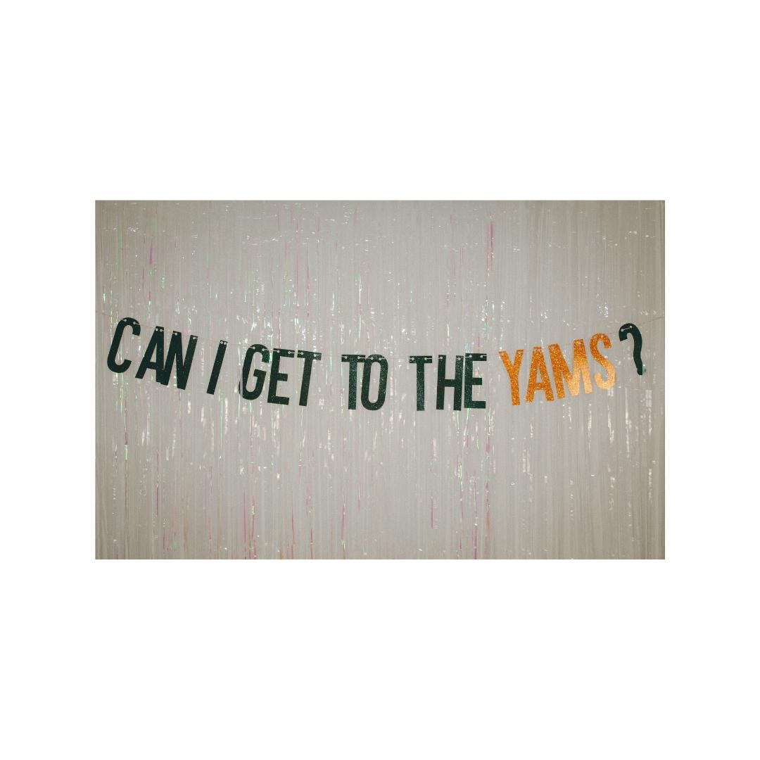 Thanksgiving Decorations, Can I Get to the Yams Banner, Funny ...