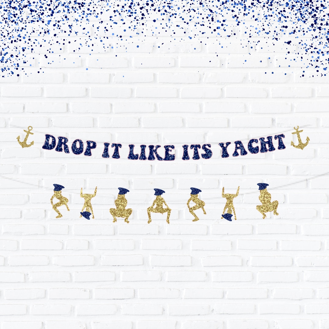 Bachelorette Party Decorations, Drop It Like Its Yacht Banner, Beach ...