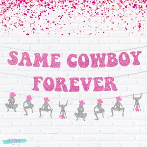 Space Cowgirl Bachelorette Sign, Same Cowboy Forever Banner, Nash Bash ...