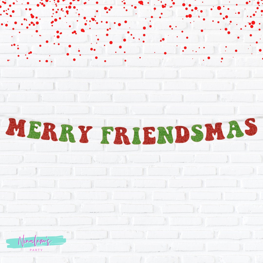 Christmas Banner, Merry Friendsmas Banner, Friendsmas Party, Christmas ...