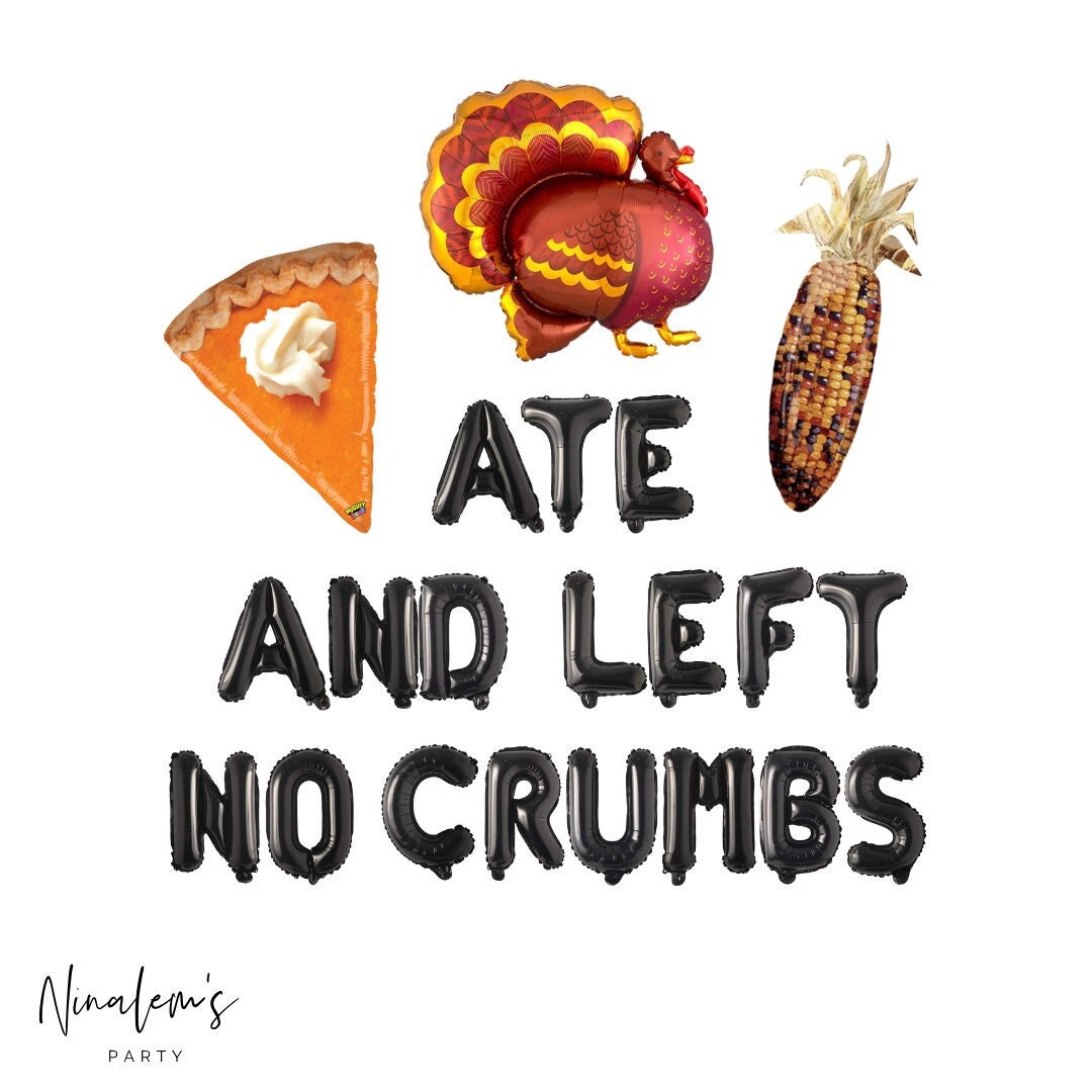Friendsgiving Decorations, Ate and Left No Crumbs Balloon Banner ...