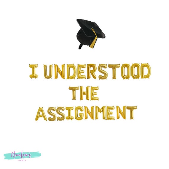 Graduation Decorations I Understood the Assignment College - Etsy