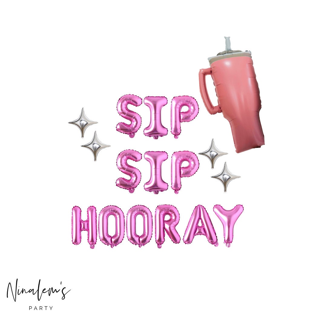 Birthday Decorations, Sip Sip Hooray Balloon Banner, Funny Tumbler Sign ...