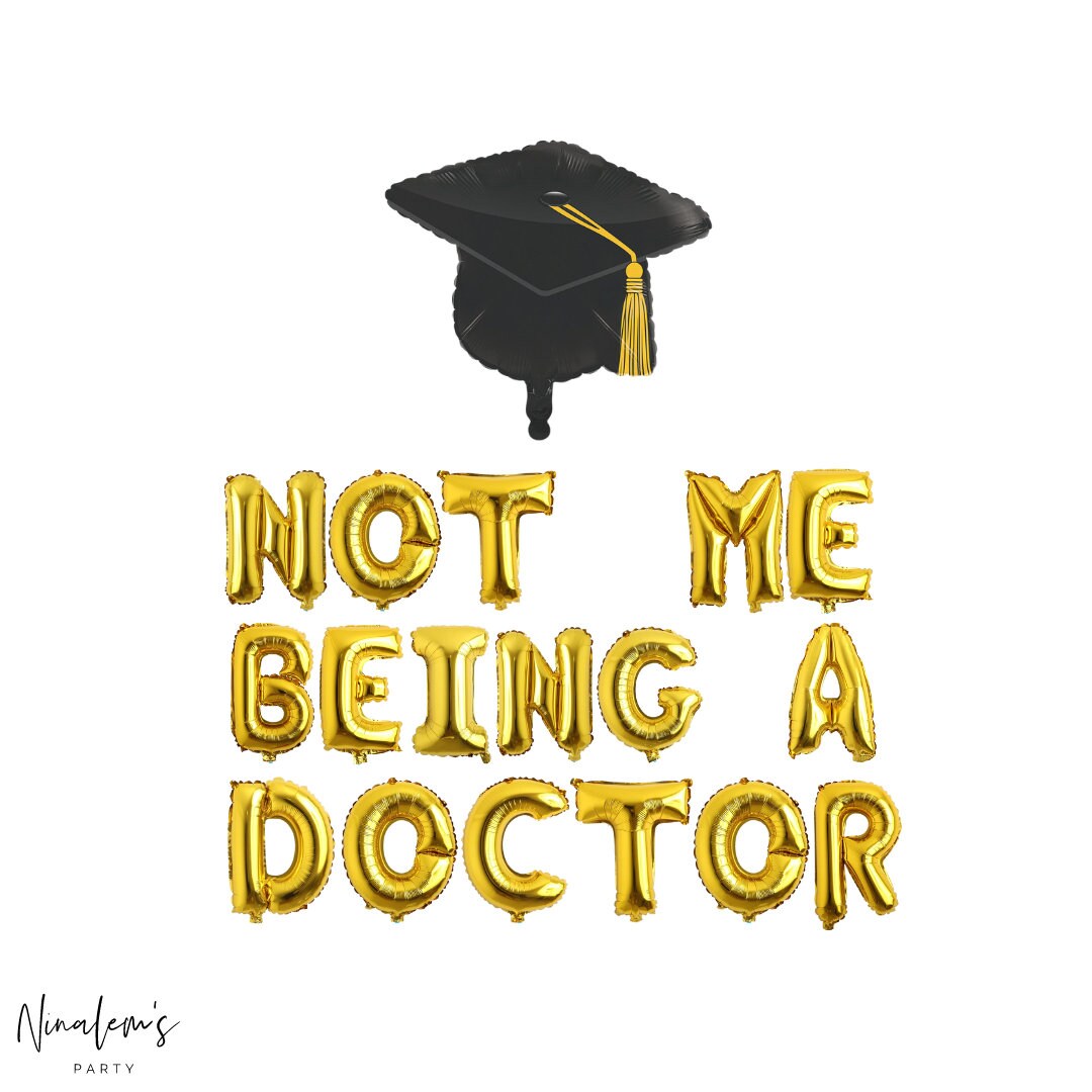 Medical School Graduation Party Decorations, Not Me Being a Doctor ...