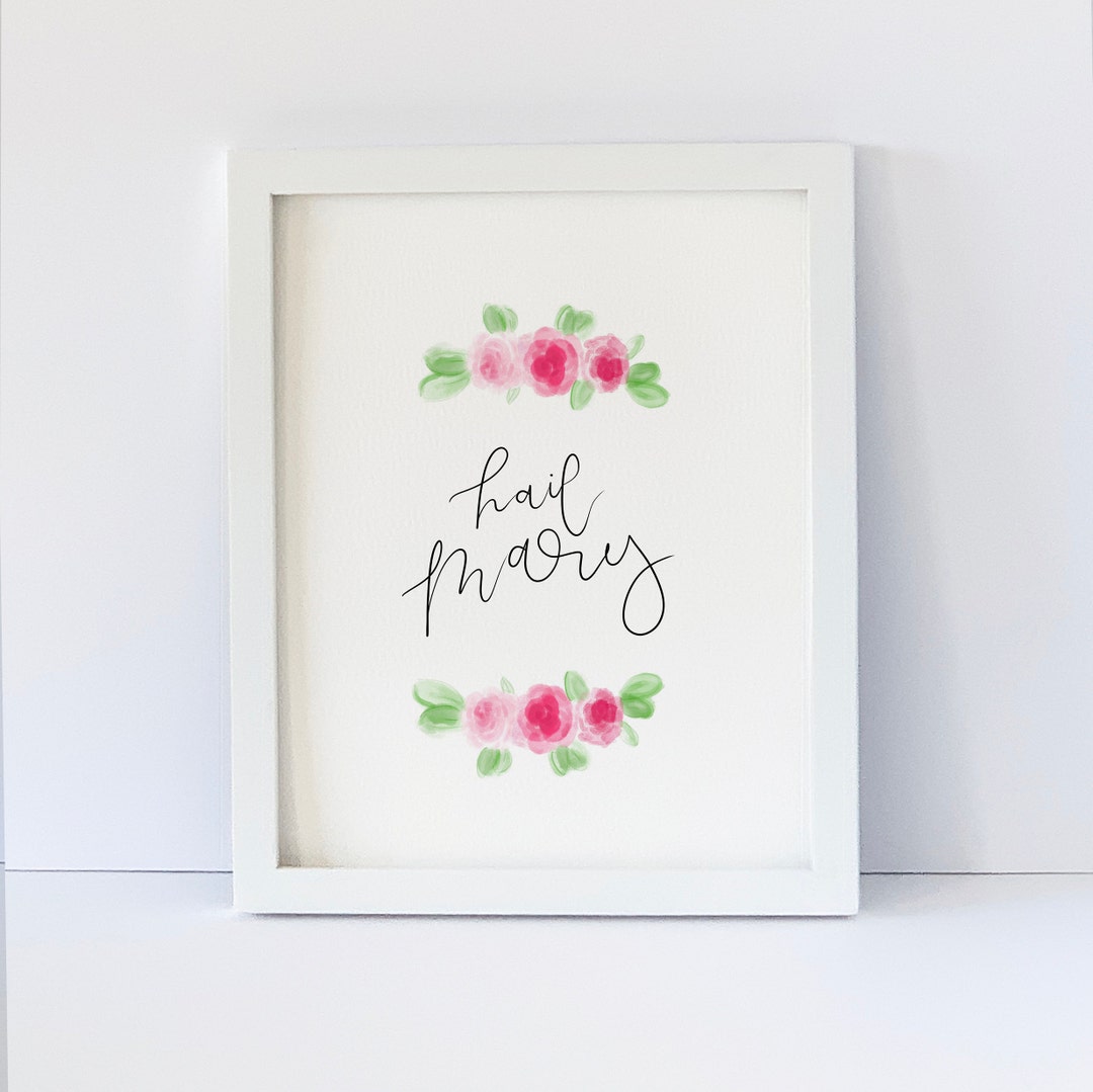 Hail Mary Art Print, Hand Lettered Calligraphy, Inspirational Saying ...