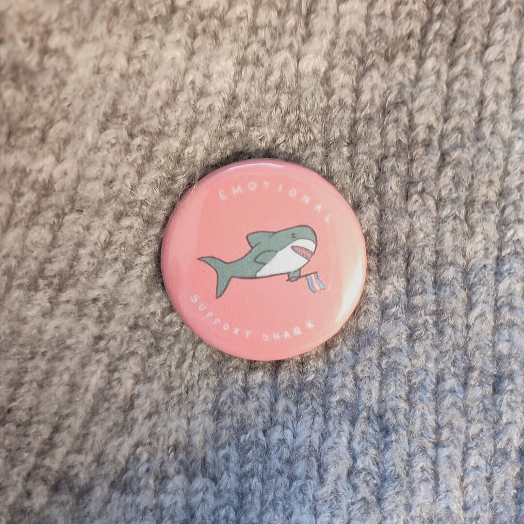 TRANS BLAHAJ 'emotional Support Shark' 38mm Pinback Badge - Etsy