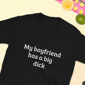 My boyfriend has a big dick Short-Sleeve Unisex T-Shirt | Etsy