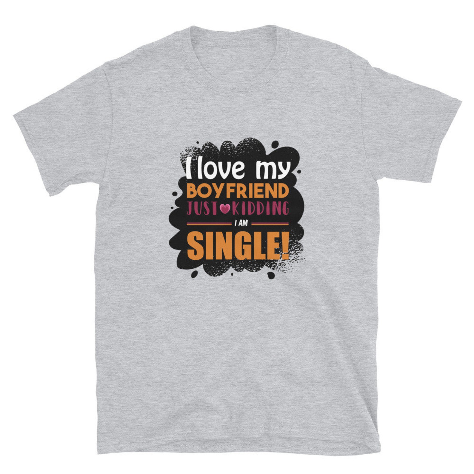 I'm Single Shirt Funny Single Shirt Still Single Shirt | Etsy