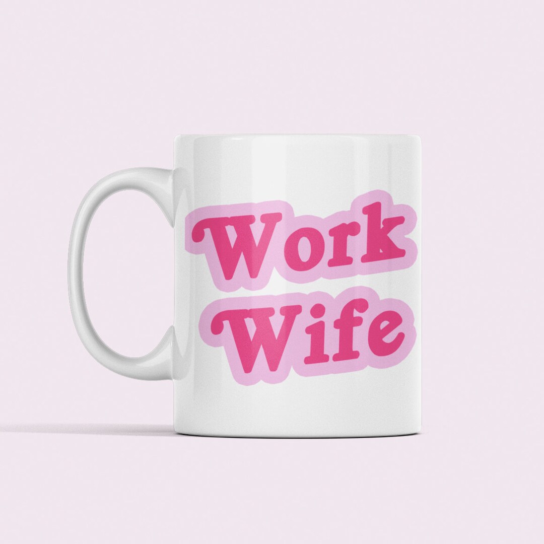 Work Wife Mug, Great Gift for a Work Wife, UK, Can Personalise Back ...
