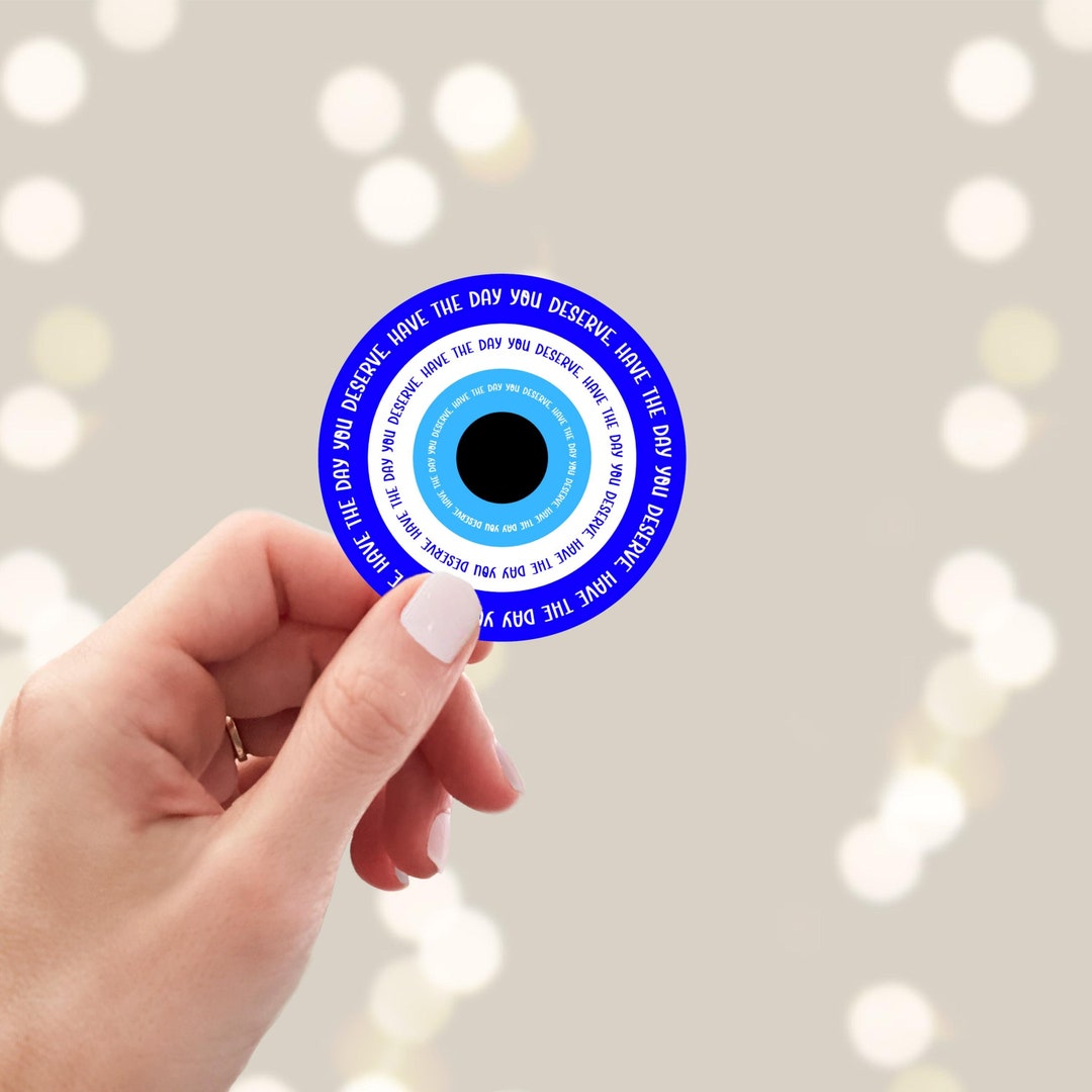Metaphysical Sticker | Have the Day You Deserve | Evil Eye Sticker ...
