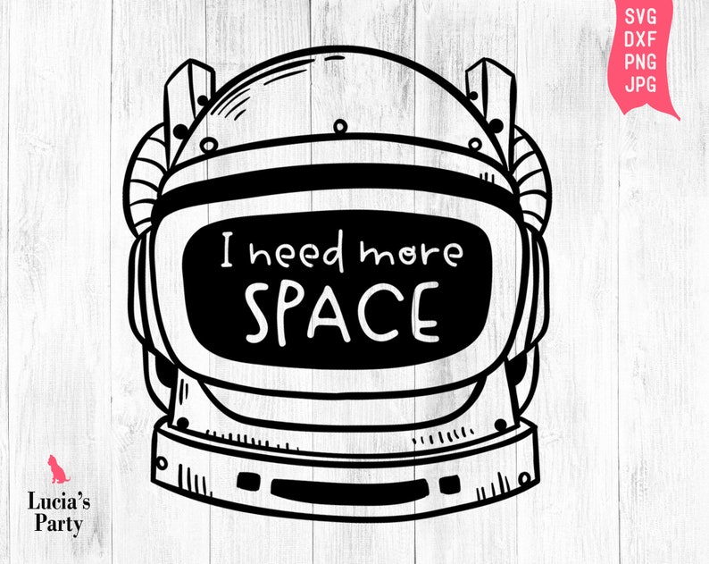 I Need More Space SVG I Need Space Svg Space Shirt Svg | Etsy