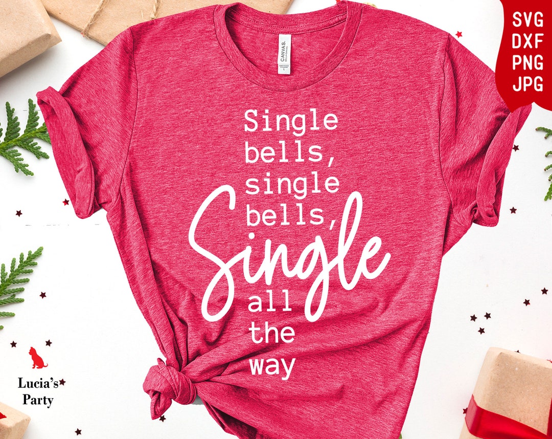 Single Bells SVG, Single Women SVG, Single SVG, Single Life Svg, Funny ...
