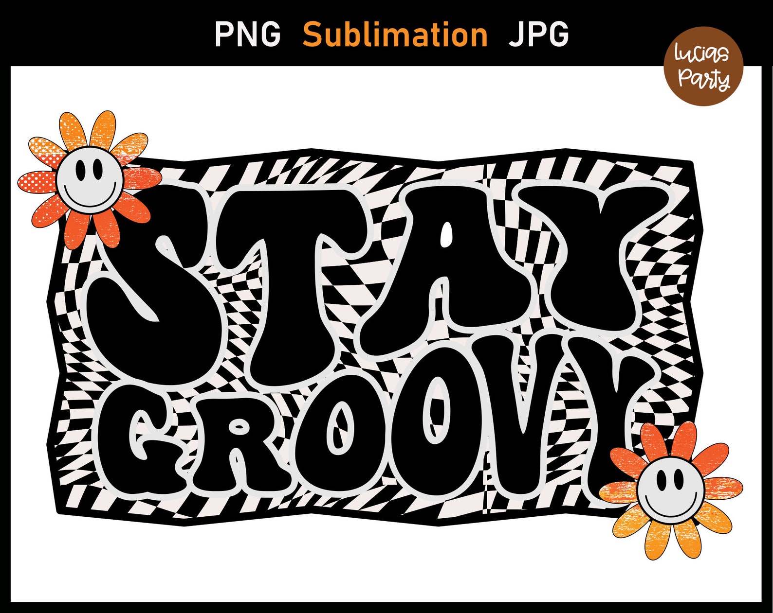 Stay Groovy PNG Stay Groovy Sublimation Designs Downloads - Etsy