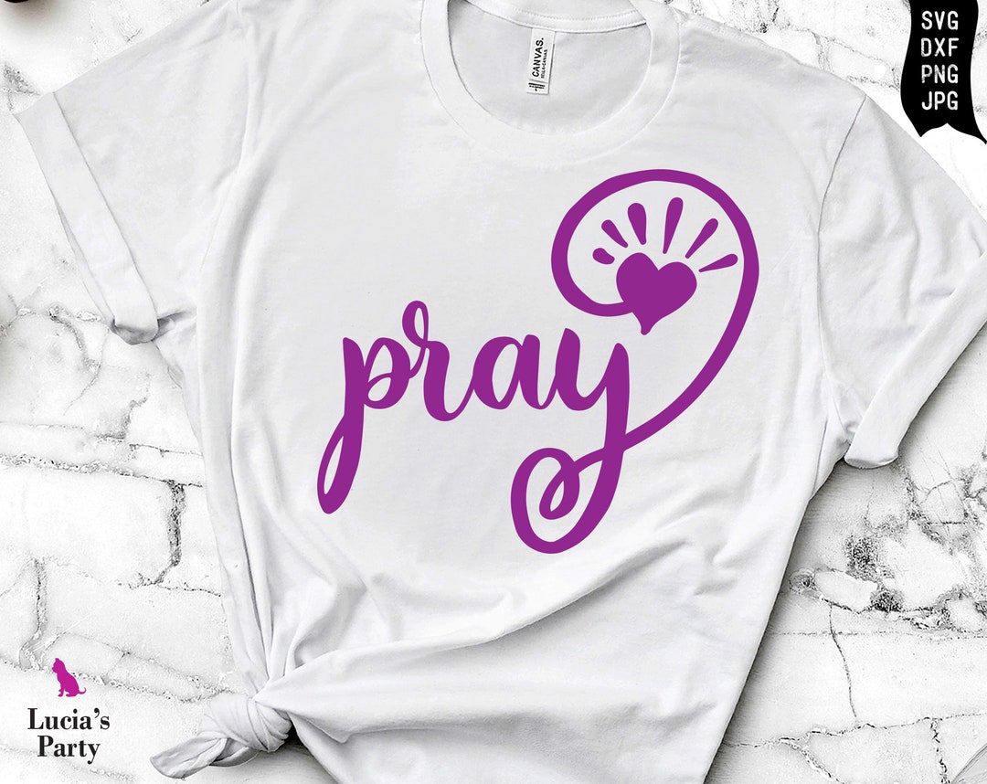 Pray SVG File, Svg Pray, Pray Sublimation, Pray Png, Heart Pray Hand ...