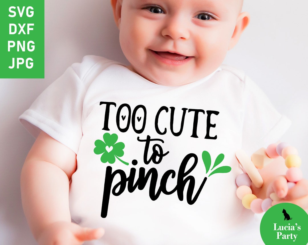 Too Cute to Pinch Svg St Patricks Day Onesie Svg St Patricks Day Kid ...