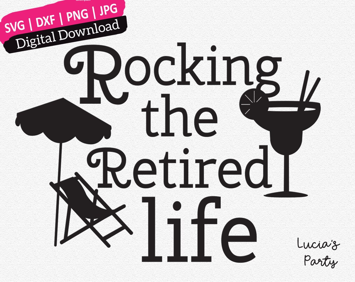 Rocking the Retired Life SVG Retirement Shirt for Women Svg | Etsy