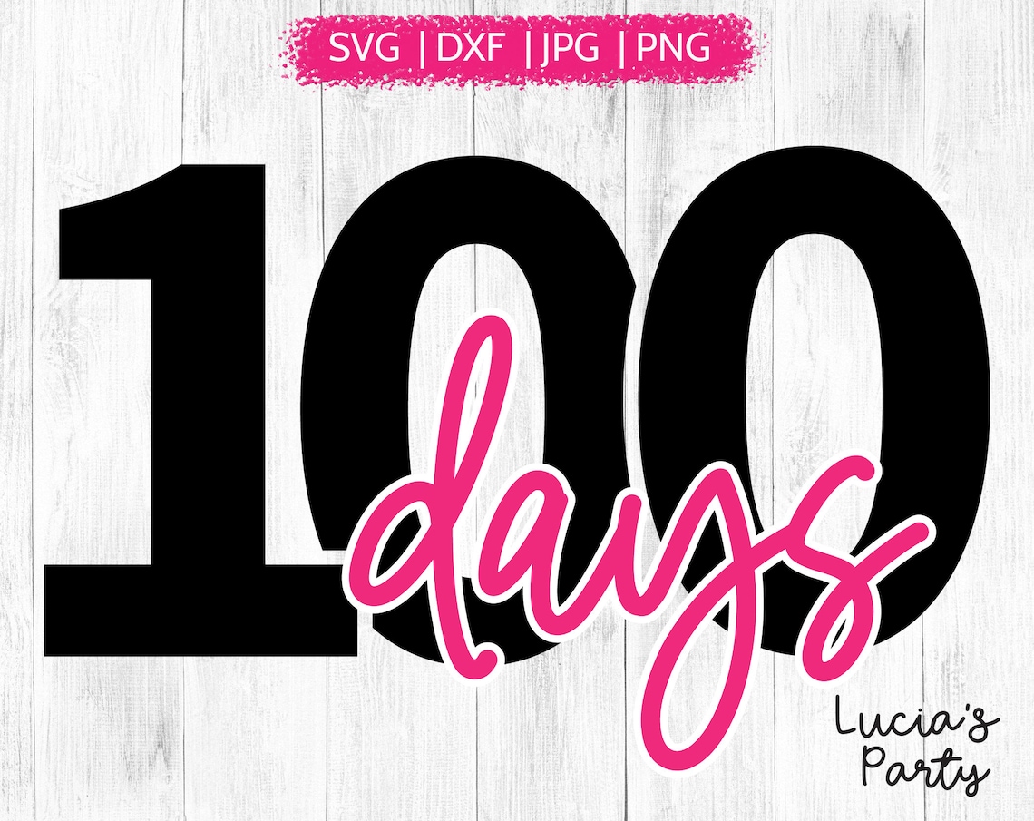 100 Days Svg 100 Day Svg File 100 Days of School Svg 100 | Etsy