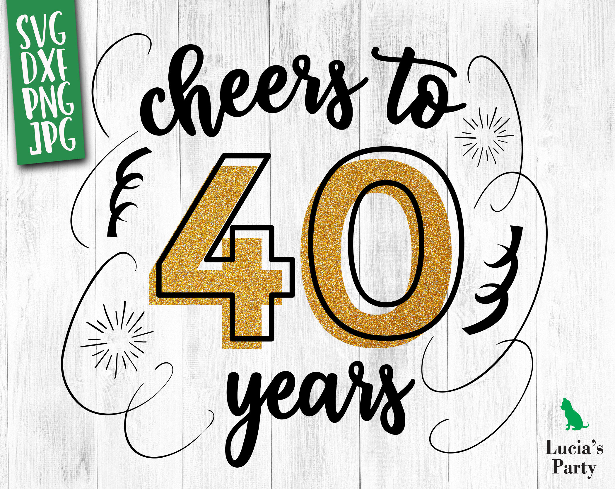 Cheers To 40 Years Svg 40th Birthday Svg For Girl 40 Birthday Etsy