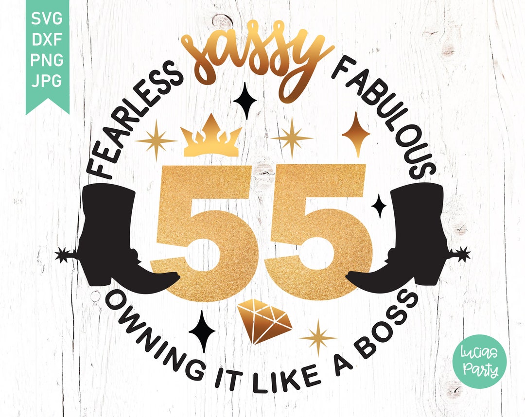 55 Birthday Svg, 55th Birthday Svg for Women, 55th Svg, 55 and Fabulous ...