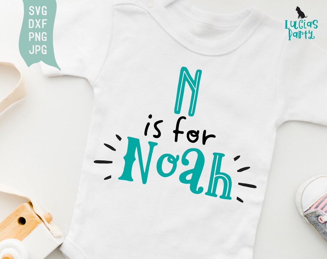 N is for Noah SVG, Baby Name Onesie Svg, Baby Girl Name Svg, Baby Boy ...