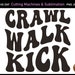 Crawl Walk Kick SVG, Football Baby SVG, Crawl Walk Football Png ...