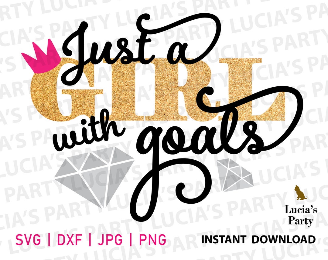 Just a Girl With Goals Svg, New Year Svg File, Just a Girl Svg, Girl ...