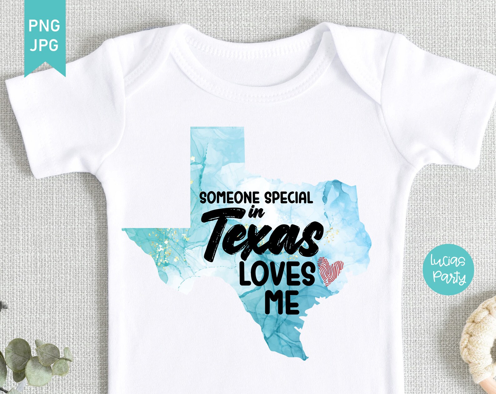 Someone in Texas Loves Me PNG Sublimation, Texas State Onesies® Texas ...