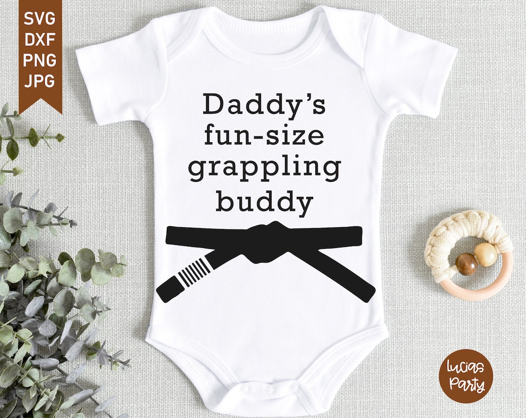 Daddy's Fun-size Grappling Buddy SVG, Brazilian Jiu Jitsu Baby Bodysuit ...