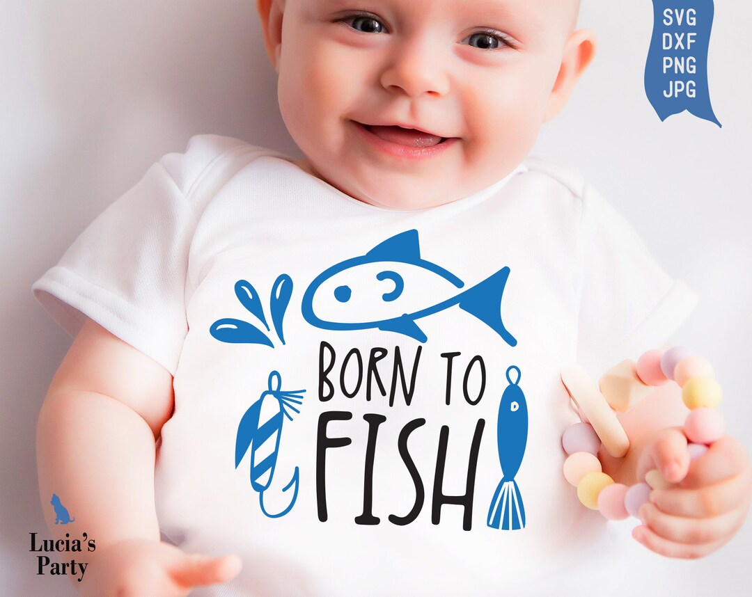 Born to Fish SVG Fishing Baby Svg Fishing Onesie for Babies, Fishing ...