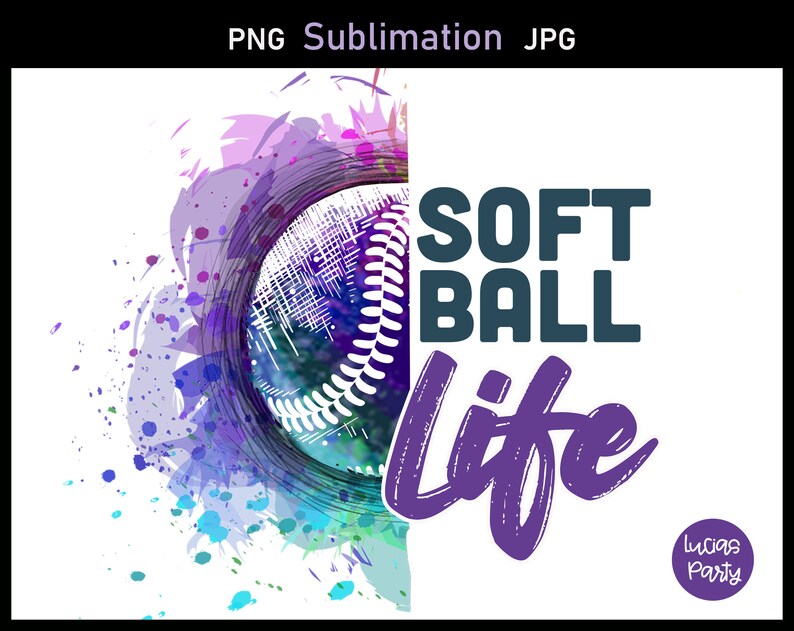 Softball Life PNG Softball Sublimation Designs Downloads, Softball ...