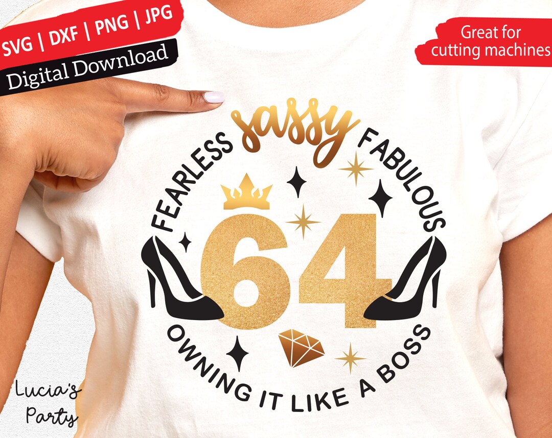 64 Birthday Svg, 64th Birthday Svg for Women, 64th Svg, 64 and Fabulous ...