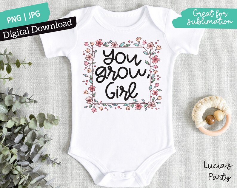 You Grow Girl PNG Self Love Png Baby Sublimation Designs - Etsy