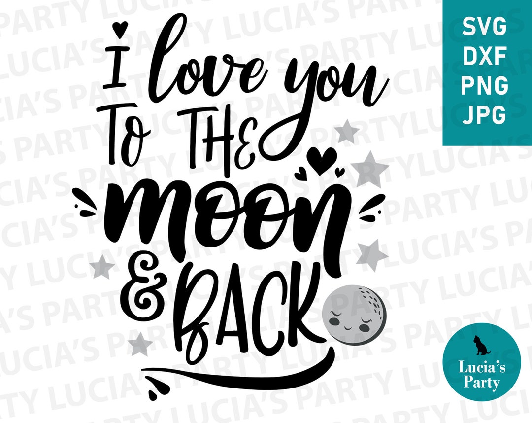 I Love You to the Moon and Back Svg, Valentines Day Onesie Svg, Baby ...
