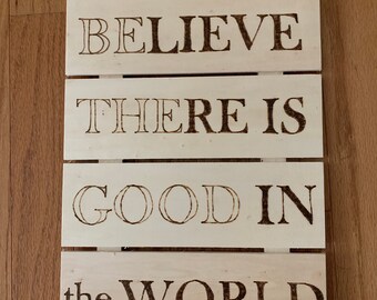Believe There is Good in the World Digital Download, Wall Art, Wall ...
