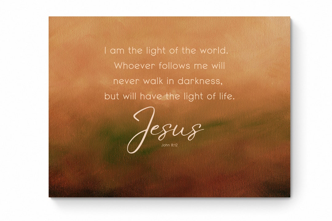 John 8:12 Jesus Saying Light of the World Christian Home Decor ...