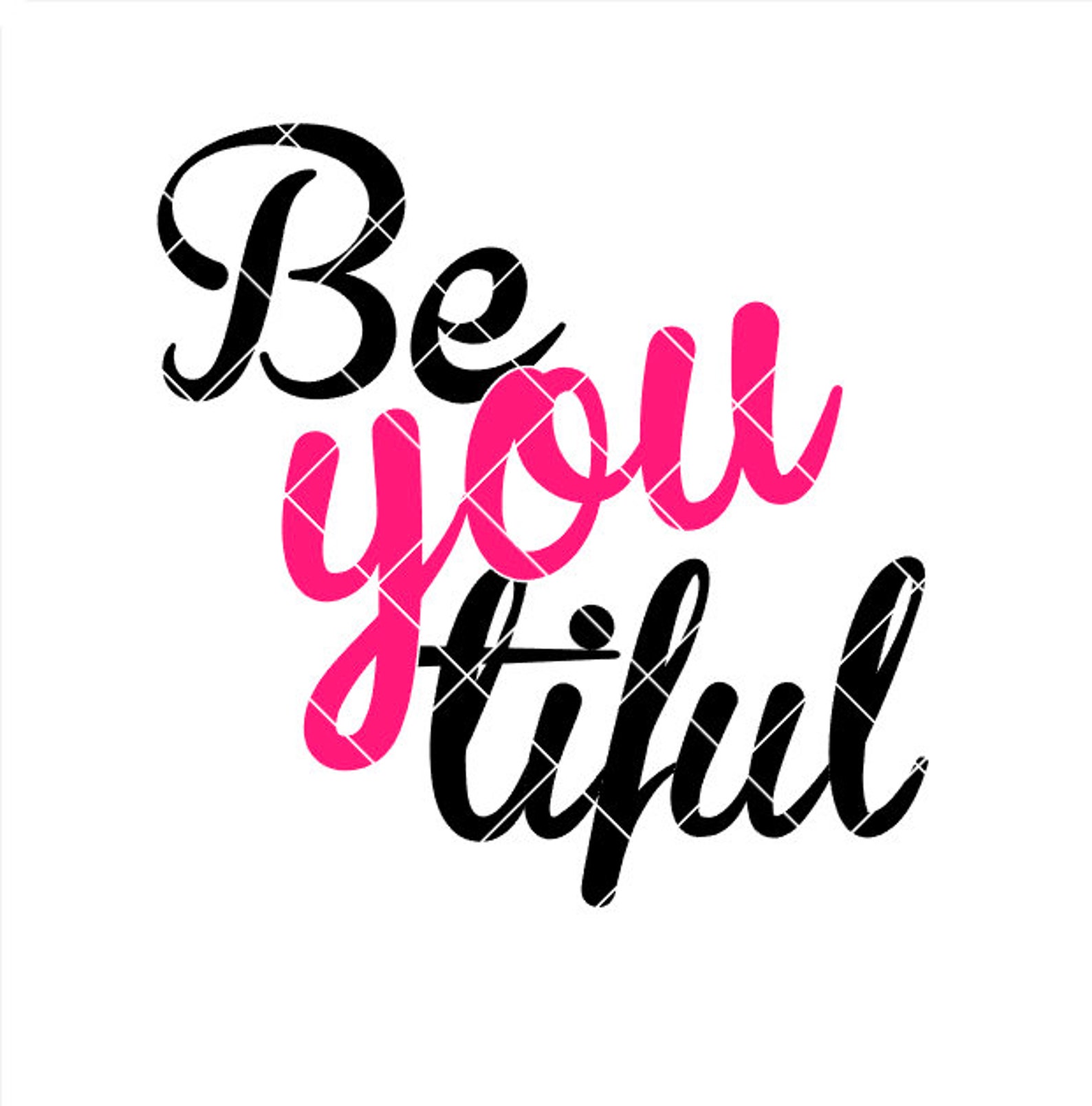 Be You Tiful .svg .png .pdf .eps .dxf Instant Download - Etsy