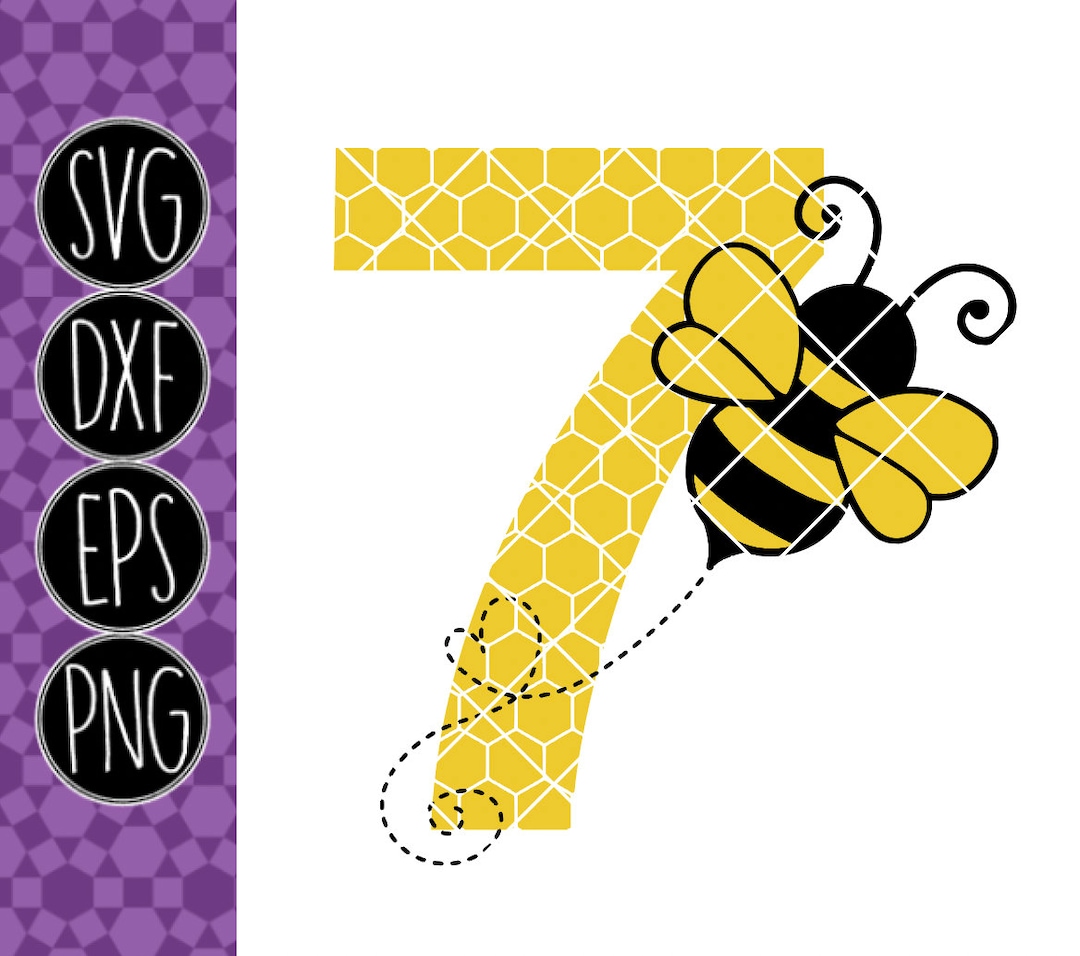 Bee Birthday 7 Years Old - .svg .png .pdf .eps .dxf - Instant Download ...