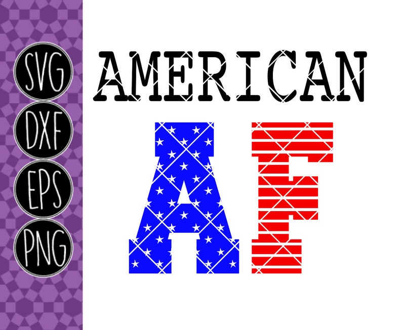 American AF .svg .png .pdf .eps .dxf Instant Download - Etsy